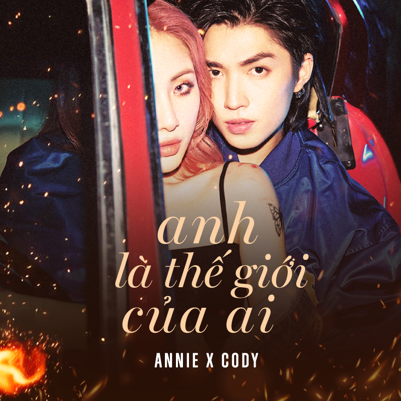 Annie - Anh Là Thế Giới Của Ai (feat. Cody) - Single (2021) | LossLess Zone - Lossless Music Zone!