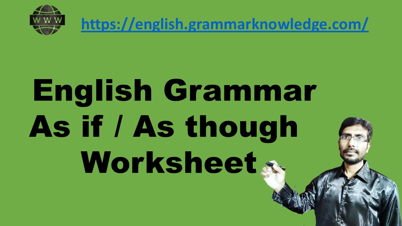 English Grammar As if / As though Worksheet | As if / As though ...