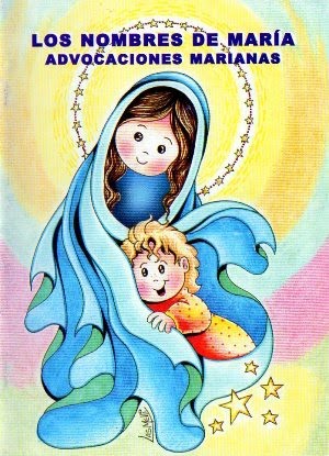 Rincón de religión: ADVOCACIONES MARIANAS