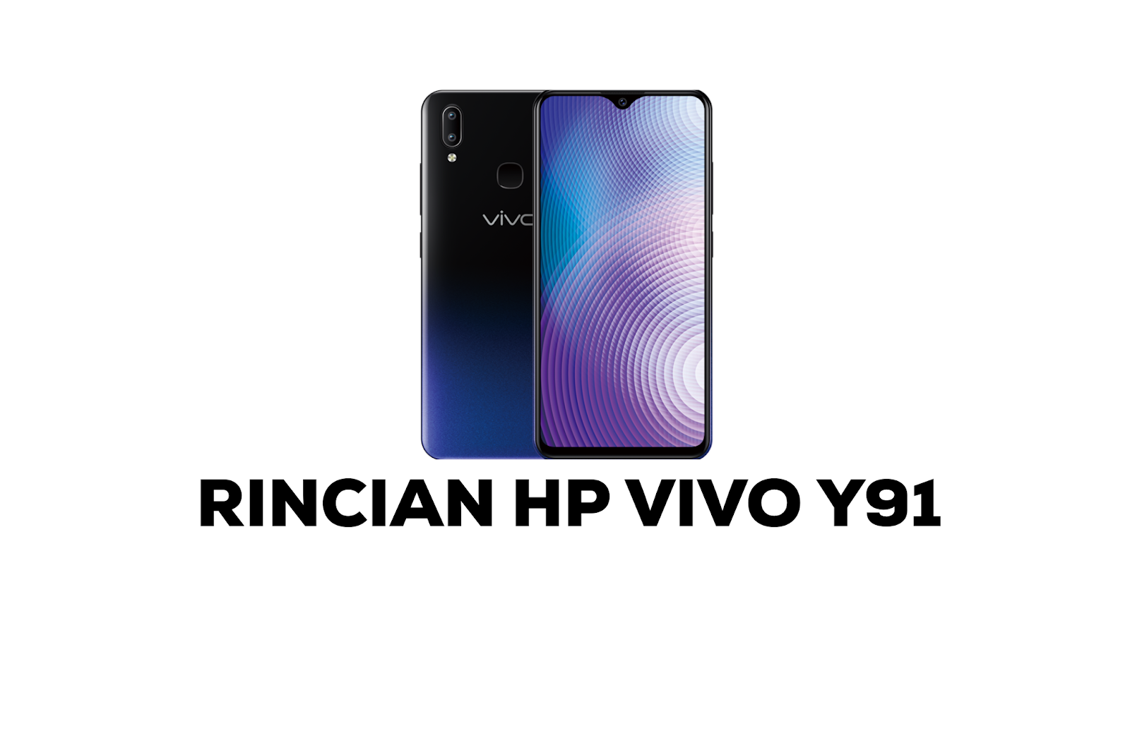 Harga dan Spesifikasi Lengkap Handphone Vivo Y91 - Manyasah Ilmu