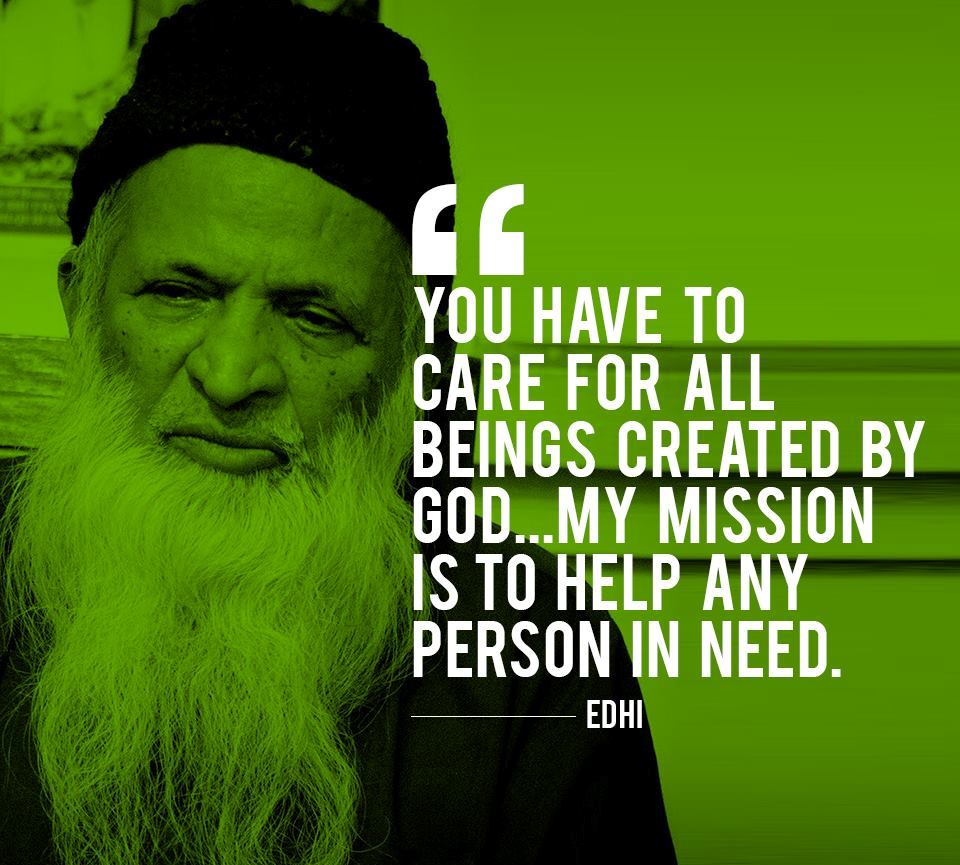 Quotes by Abdul Sattar Edhi (1928 - 2016 ) | Go and Explore Quotes by Abdul Sattar Edhi (1928 - 2016 ) | Go and Explore