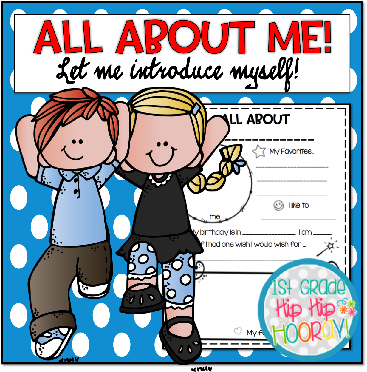 1st Grade Hip Hip Hooray!: Let me introduce myself!! All about me!