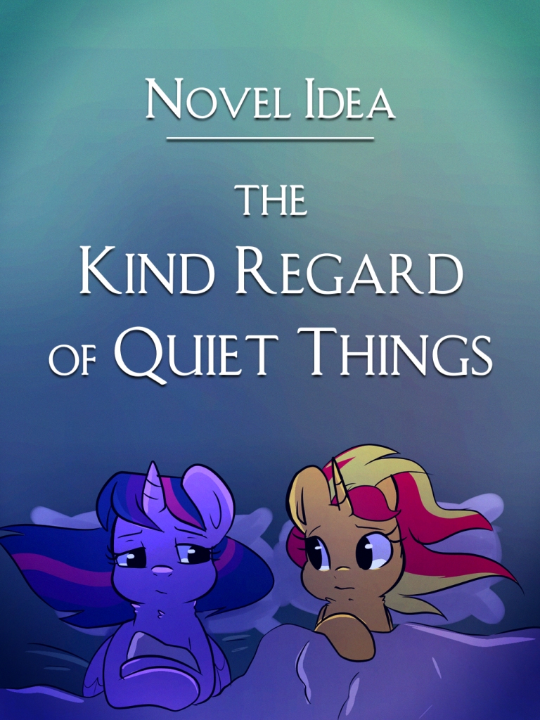 Equestria Daily - MLP Stuff!: Story: The Kind Regard of Quiet Things