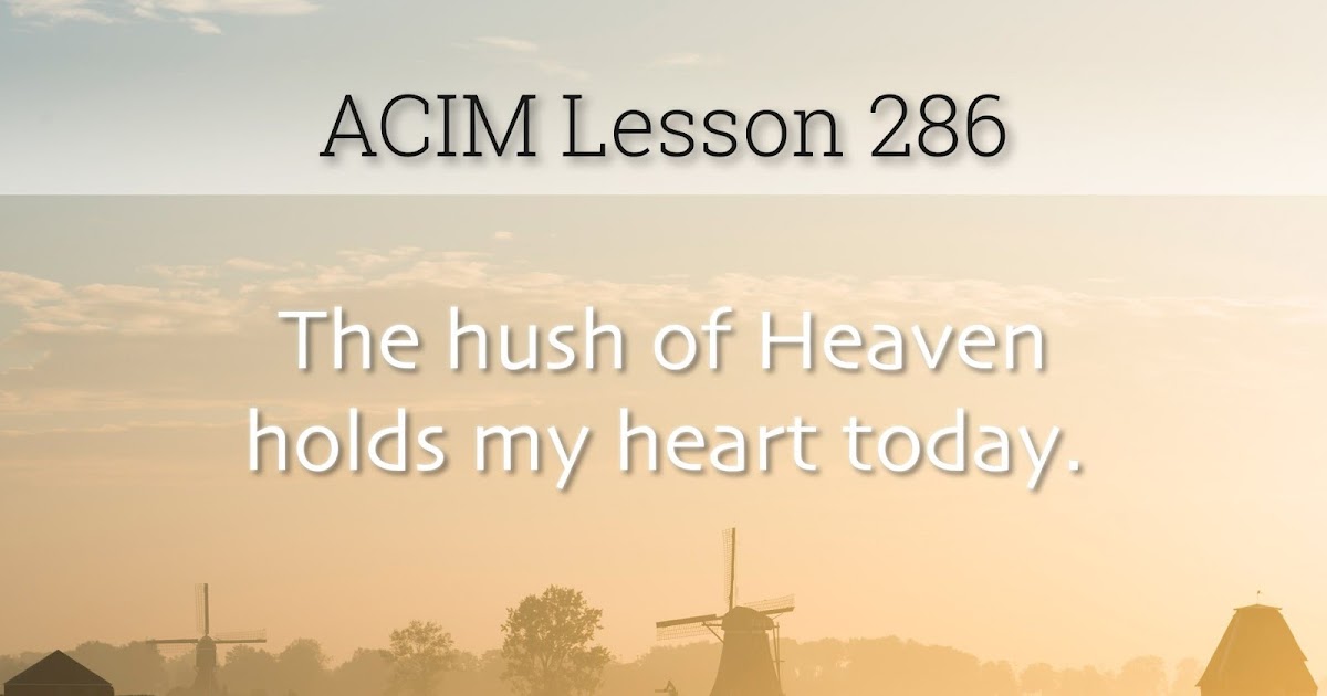 Miracle Life: ACIM Workbook Lesson 286