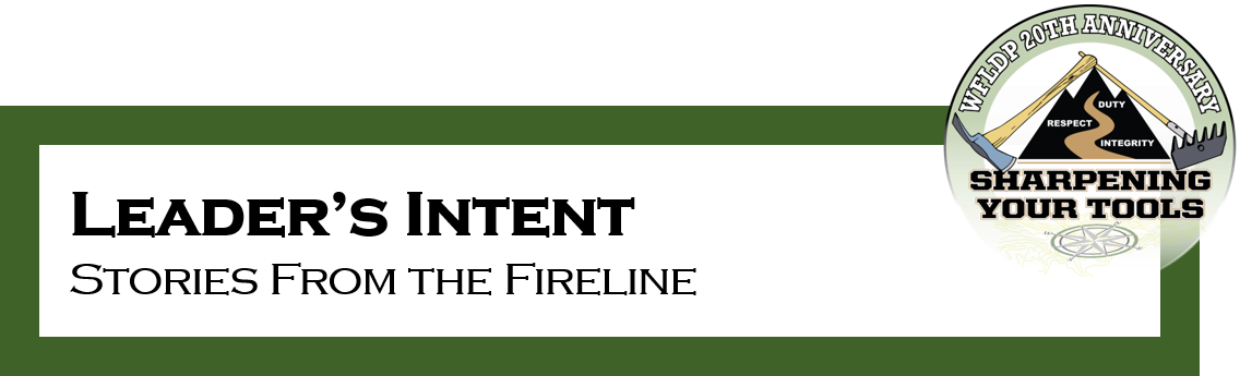 Wildland Fire Leadership: Leader’s Intent - Stories From the Fireline