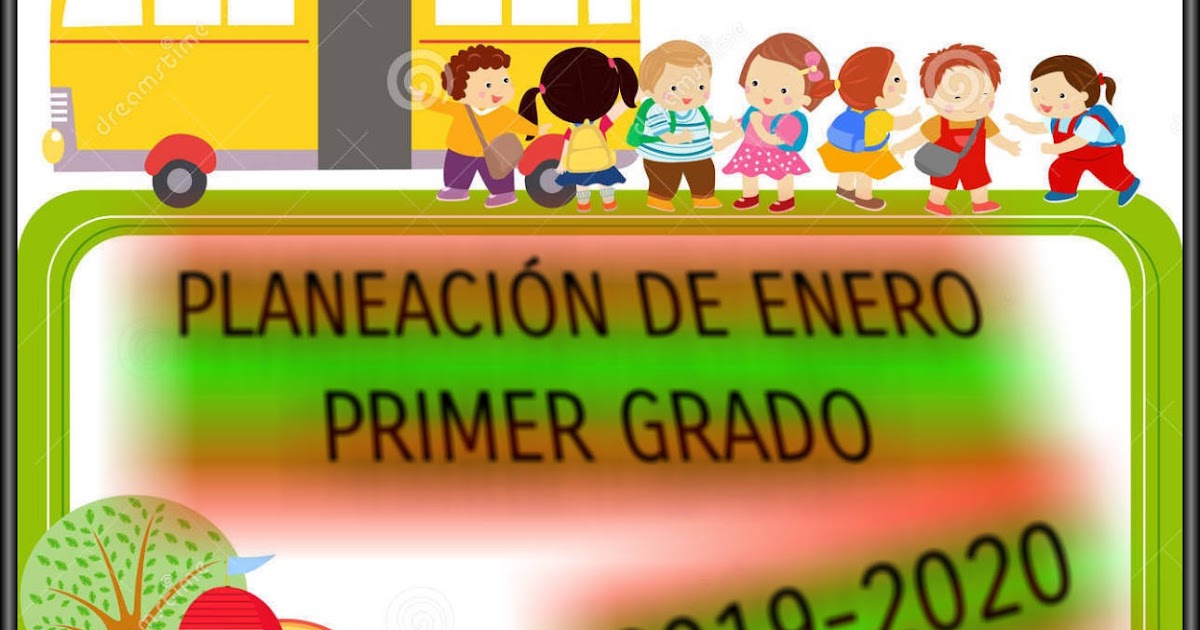 PLANEACIÓN DE ENERO-PRIMER GRADO-2019-2020 - MILTON PAREDES CALVA-BLOG ...