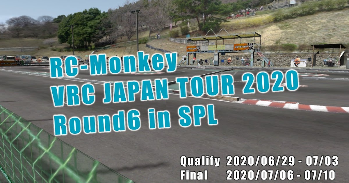 RC-Monkey VRC Japan Tour Round6 in SPL 開幕|ラジコンもんちぃ - オフロード/オンロード/ドリフト ...