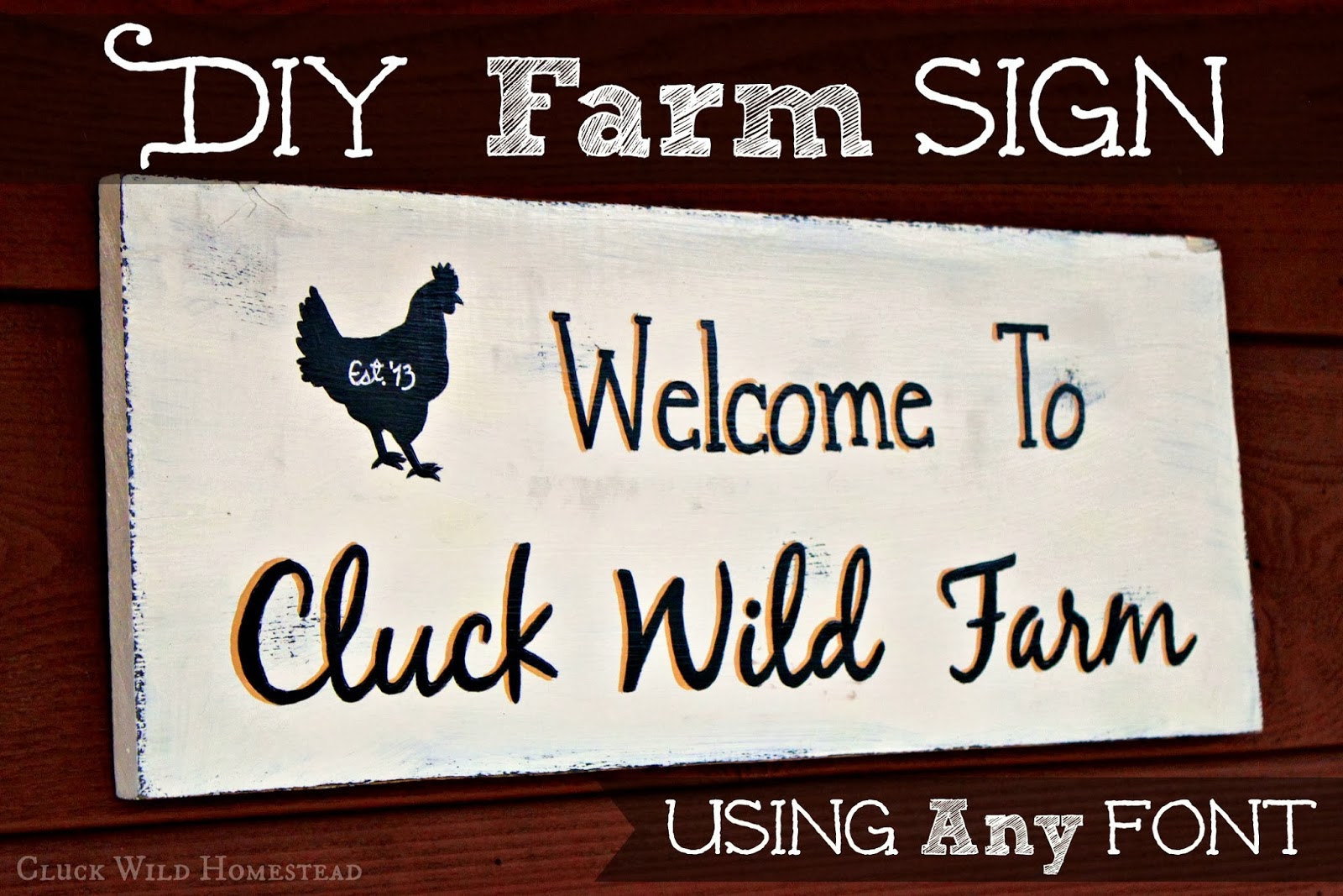 Cluck Wild Homestead: DIY Farm Sign Using Any Font