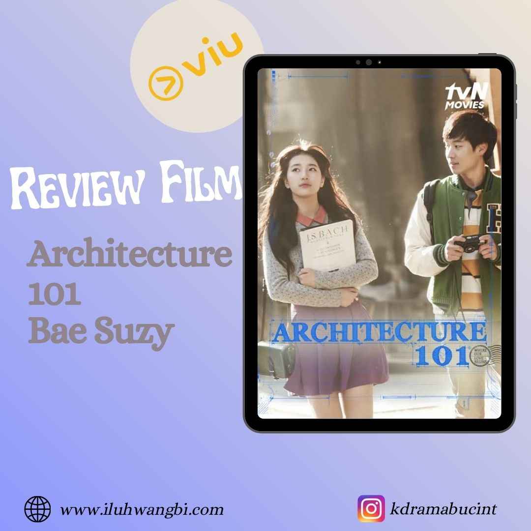 √Review Film Korea Architecture 101: Godaan Cinta Pertama