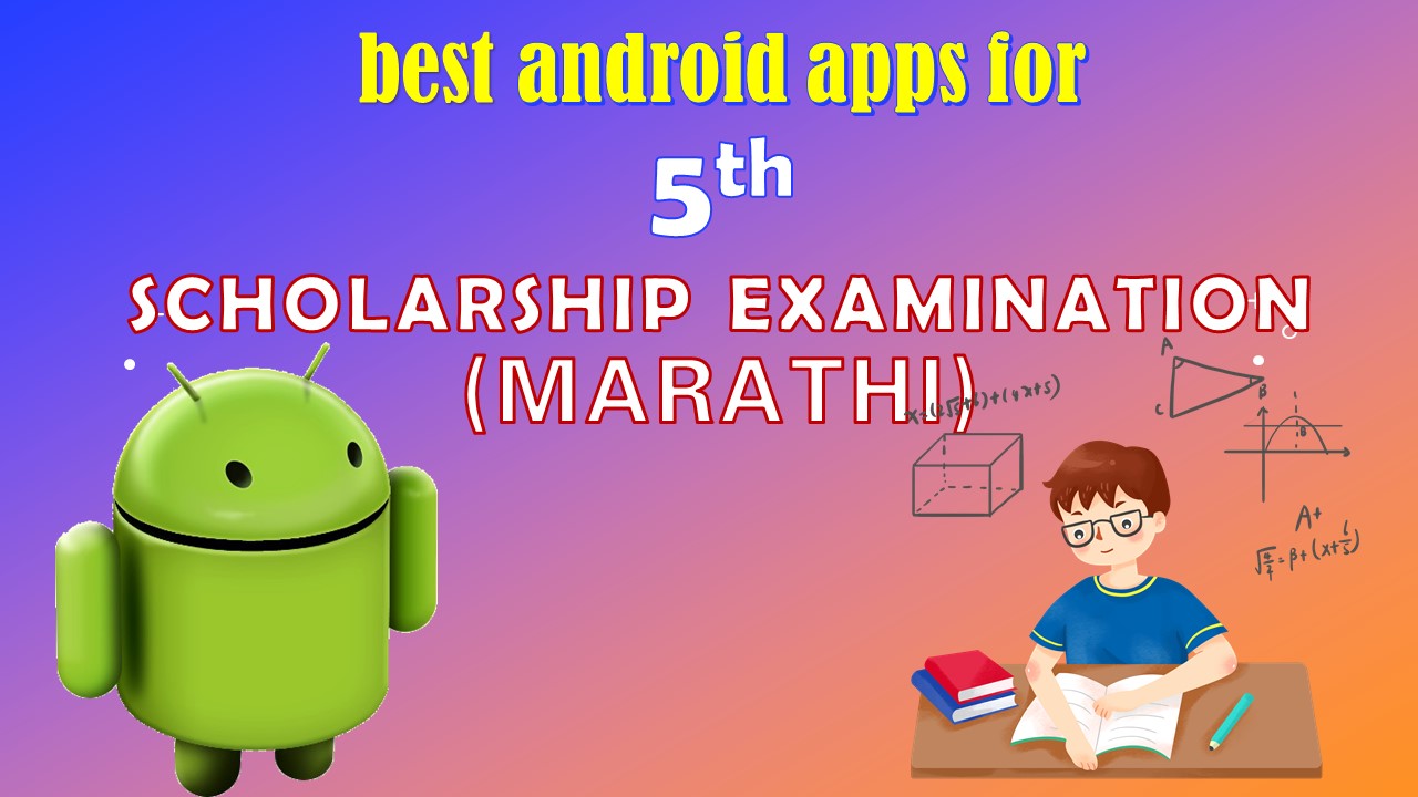 Best Android Apps For 5th Scholarship Examination Marathi best-android-apps-for-5th-scholarship-examination-marathi