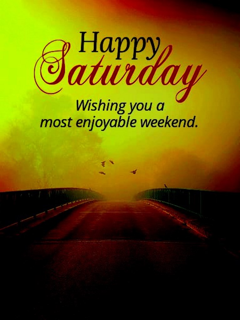 30+ Happy Saturday Quotes Pictures - Share Your Day Wishes