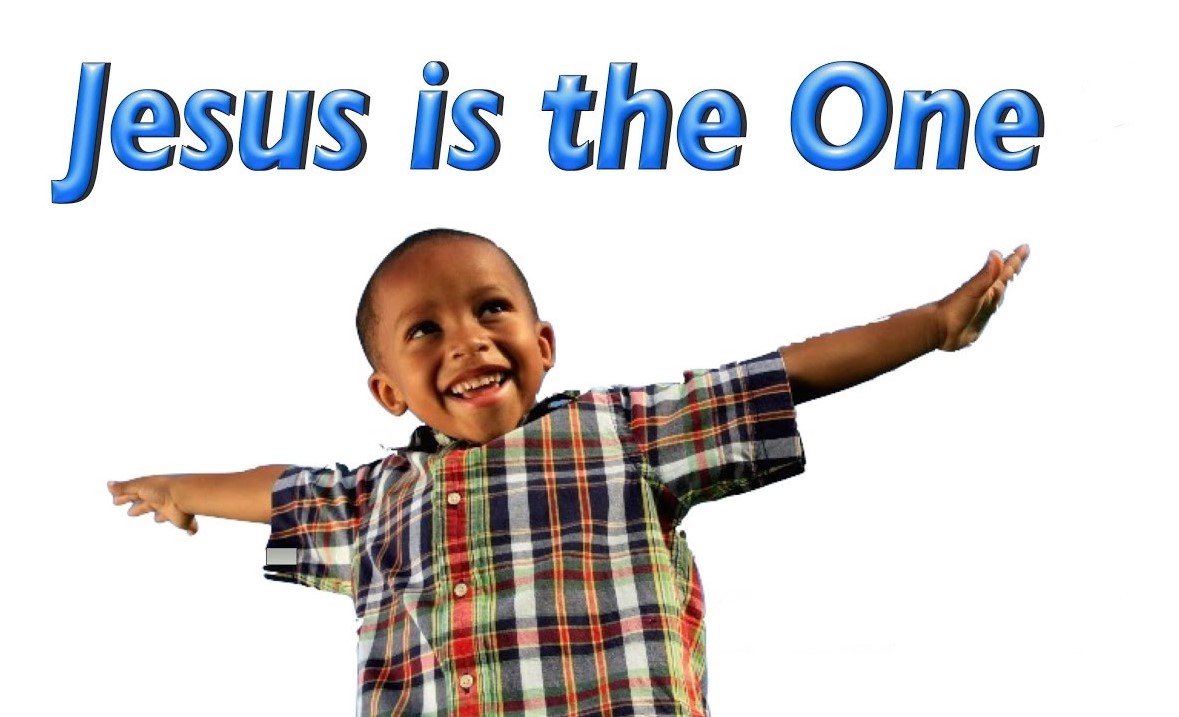 Blessed By The Lord: January 19, 2020 - JESUS IS THE ONE