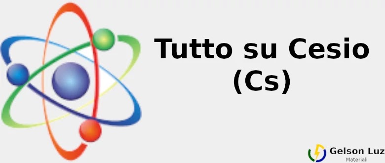 Tutto su Cesio ☢️ (Cs) 2022