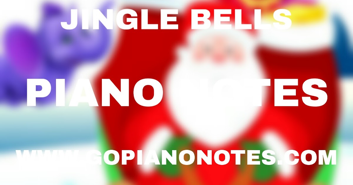 Jingle Bells Piano Notes For Beginners | Easy Piano Notes | Go Piano ...