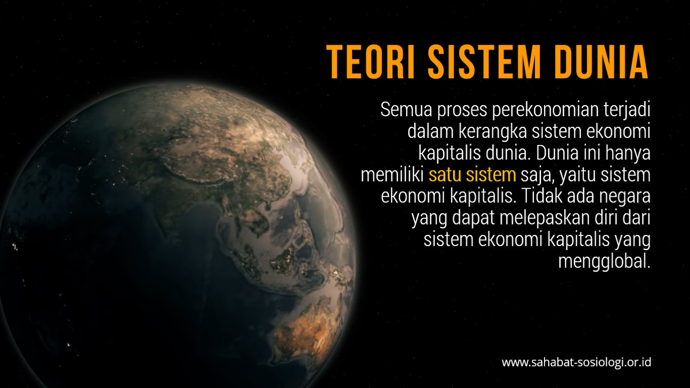 Garis Besar Teori Sistem Dunia - Immanuel Wallerstein - Sahabat Sosiologi