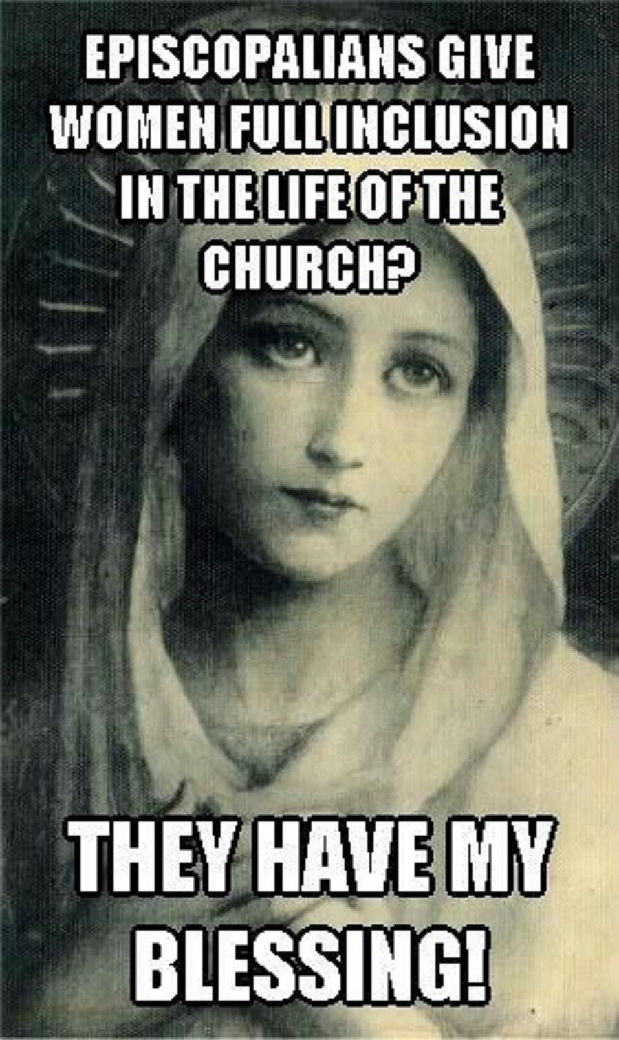 Episcopal Church Memes: Mary Approves!