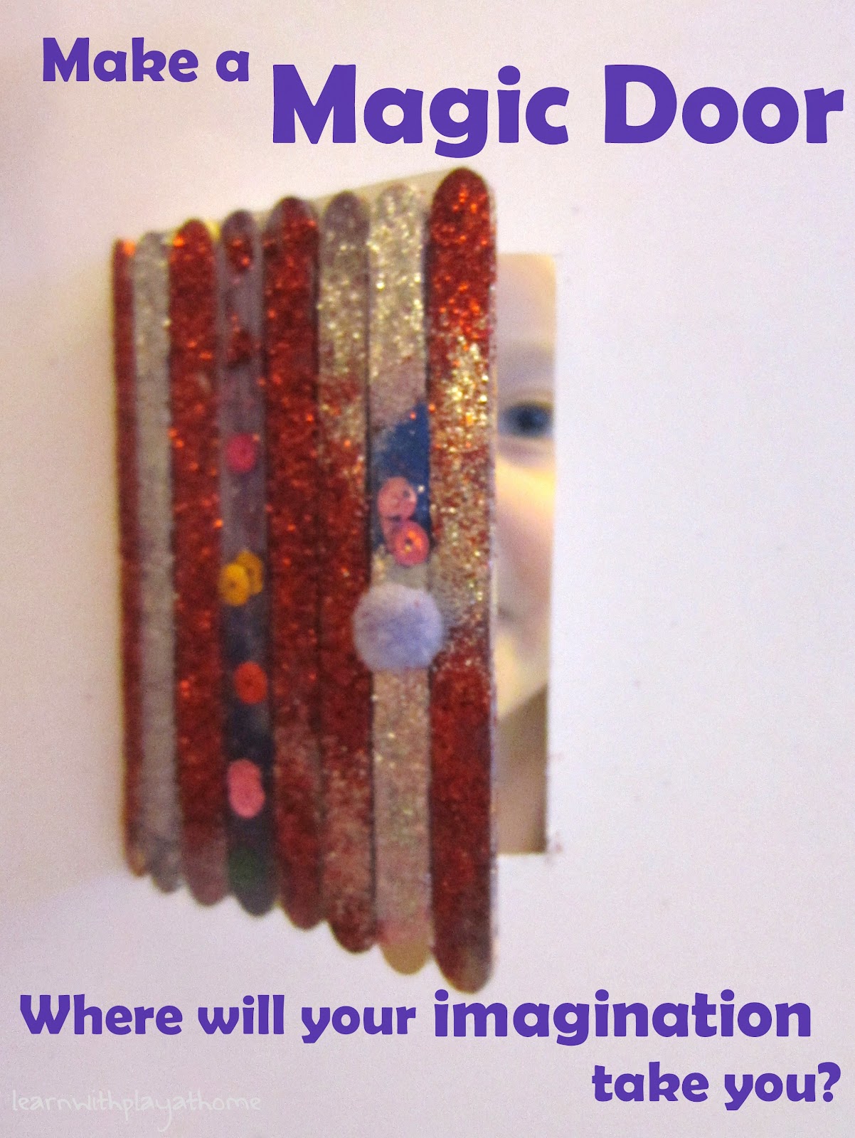 Learn with Play at Home: Make a Magic Door. Imagination and Creativity