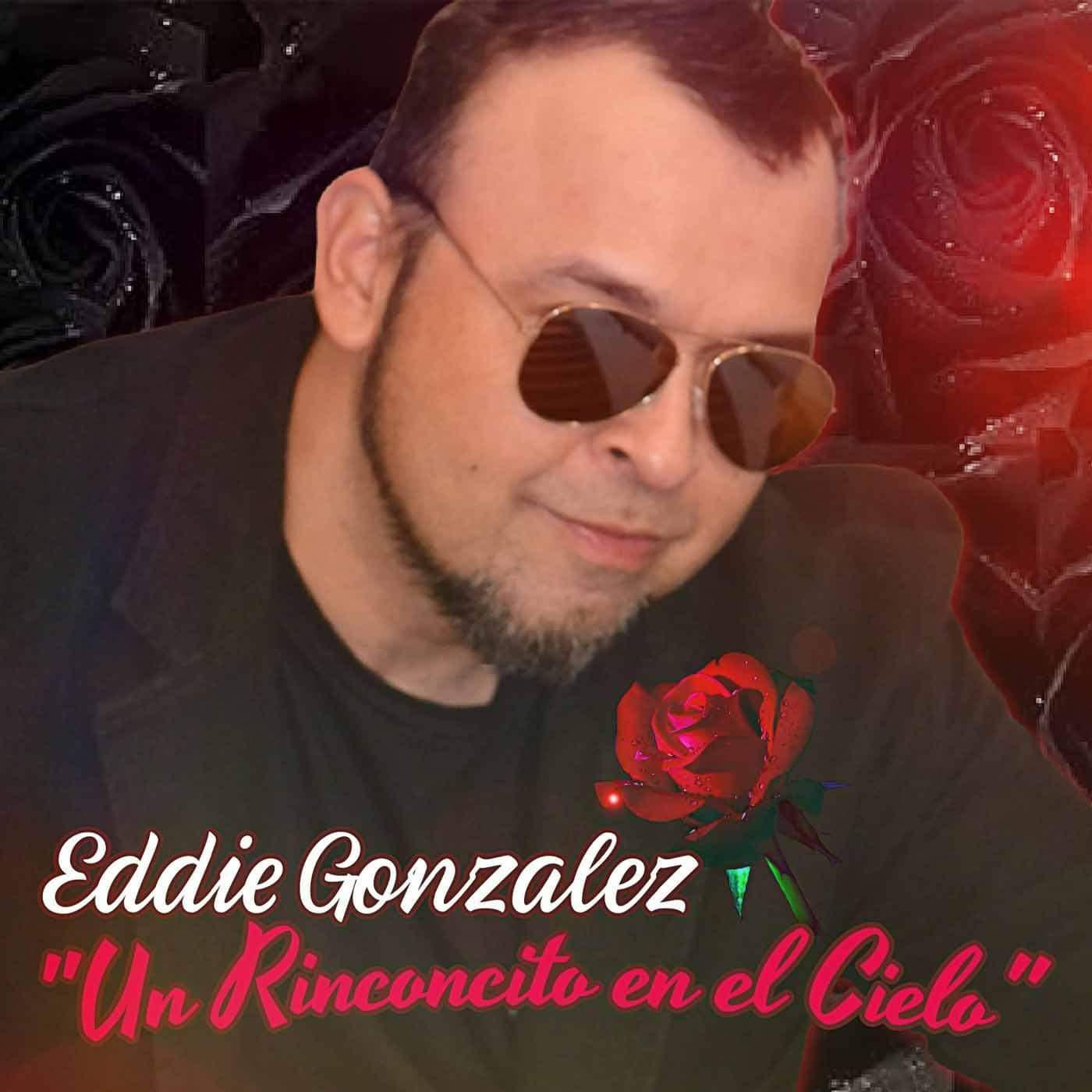 RULO TEXANO: EDDIE GONZALEZ - UN RINCONCITO EN EL CIELO (SINGLE 2020)
