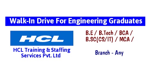 HCL Training & Staffing Services - Walk-In Interviews for BE / B.Tech ...