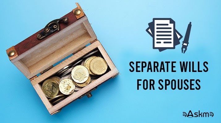 Separate Wills For Spouses Reasons Why You Should Make A Will When You separate-wills-for-spouses-reasons-why-you-should-make-a-will-when-you