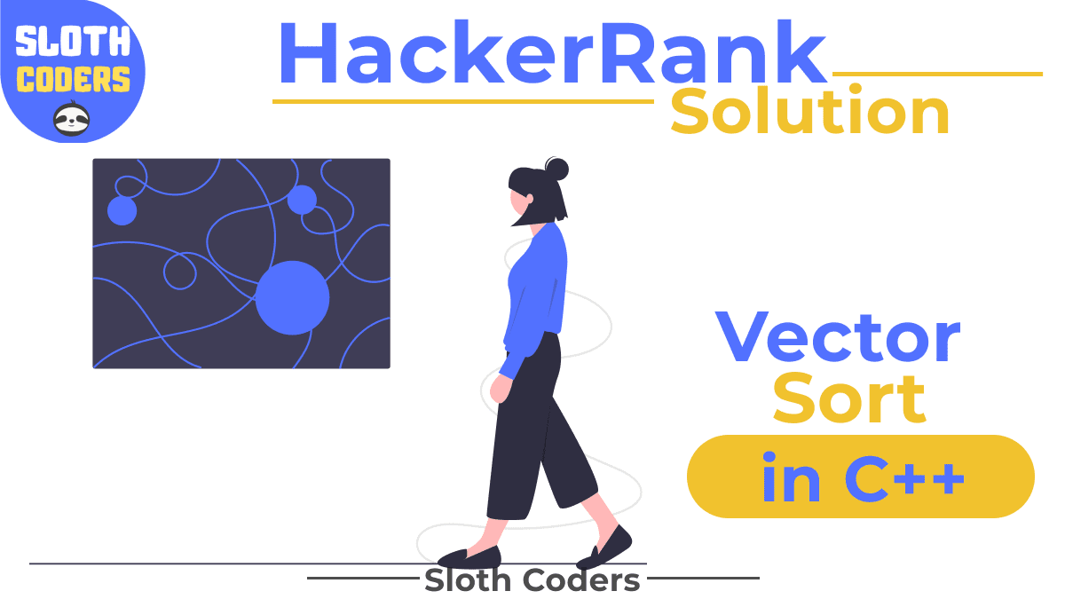 Vector Sort In C Hackerrank Solution Sloth Coders 2725