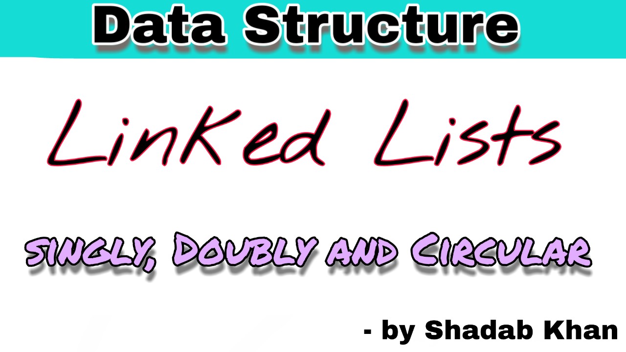 Data Structure Linked Lists - Singly,Doubly and Circular Linked Lists ...