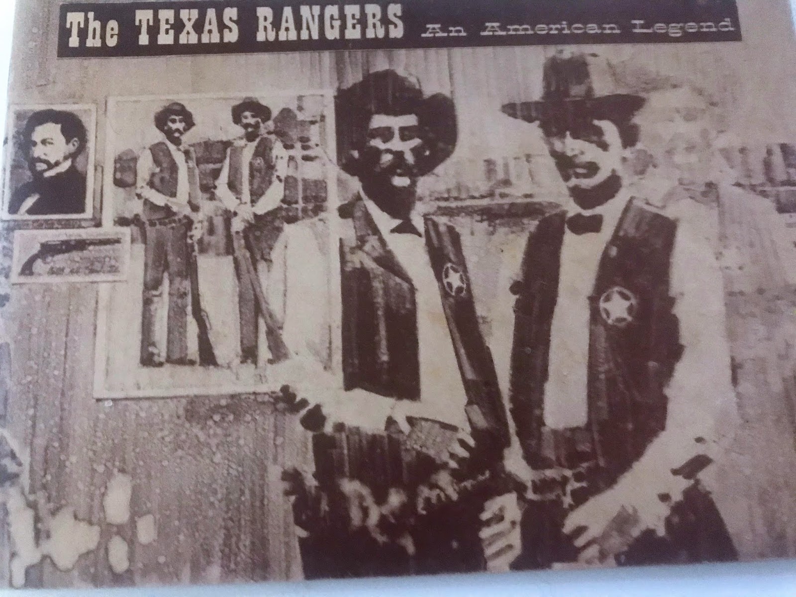 MY OLD FASHIONED TEXAS LIVING WAYS: The Texas Rangers An American Legend