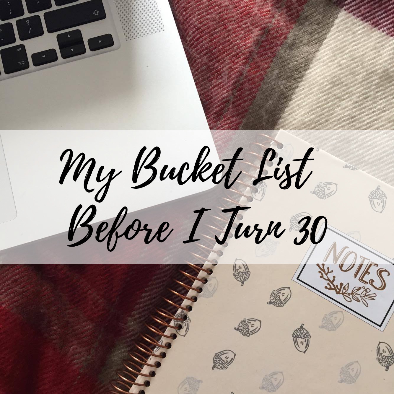 Blogobvious: My Bucket List Before I Turn 30