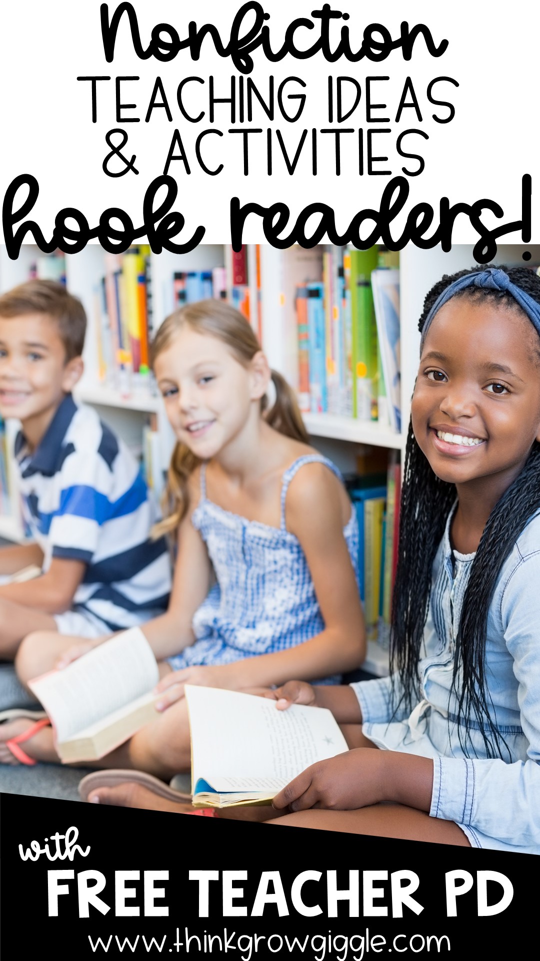Nonfiction Teaching Ideas and Activities to Hook Readers - Think Grow ...