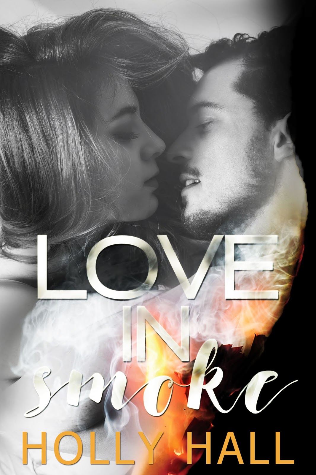 Holly Hall Writes Things: LOVE IN SMOKE