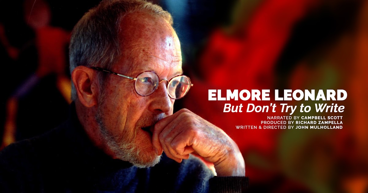 Richard Zampella: Elmore Leonard: But Don't Try to Write