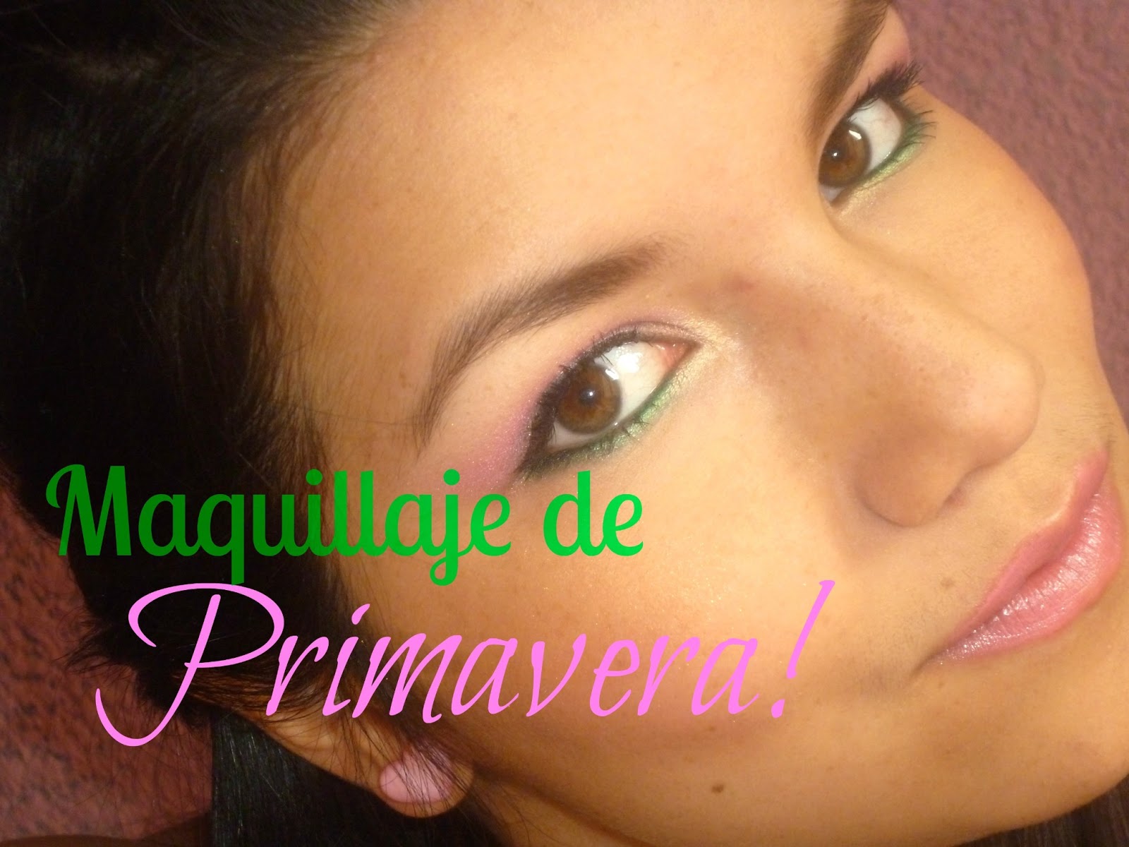 Maquillaje de Primavera! Spring Makeup!