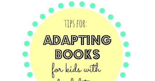 Little Miss Kim's Class: Tips for Adapting Books for Kids with Disabilities