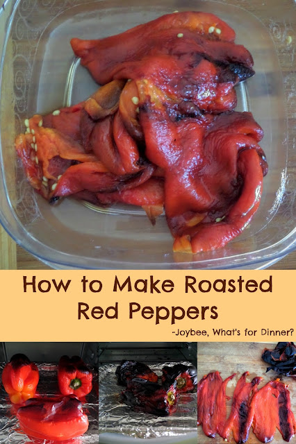 How to Make Roasted Red Peppers | Joybee, What's for Dinner?