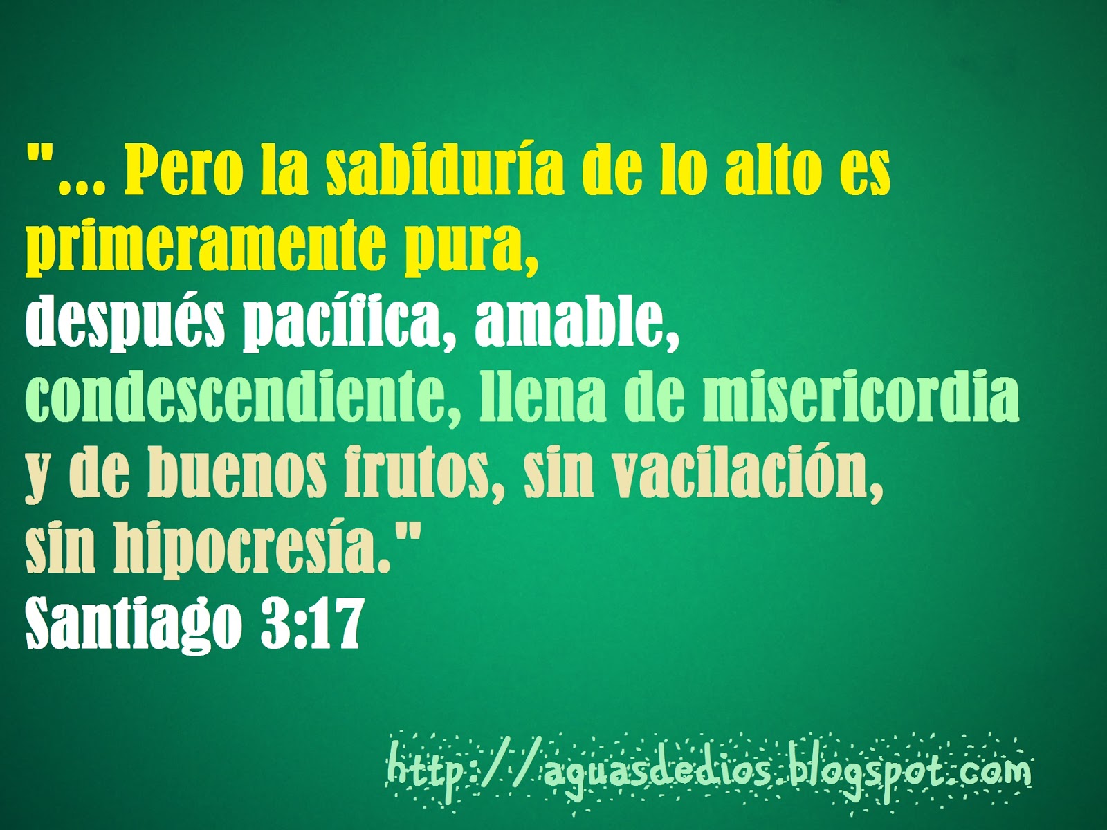 Compartamos la Palabra de Elohim: Pero la sabiduría de lo alto es ... Compartamos la Palabra de Elohim: Pero la sabiduría de lo alto es ...