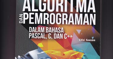 Laporan Buku "Algoritma Dan Pemograman Dalam Bahasa Pascal, C, dan C++ ...