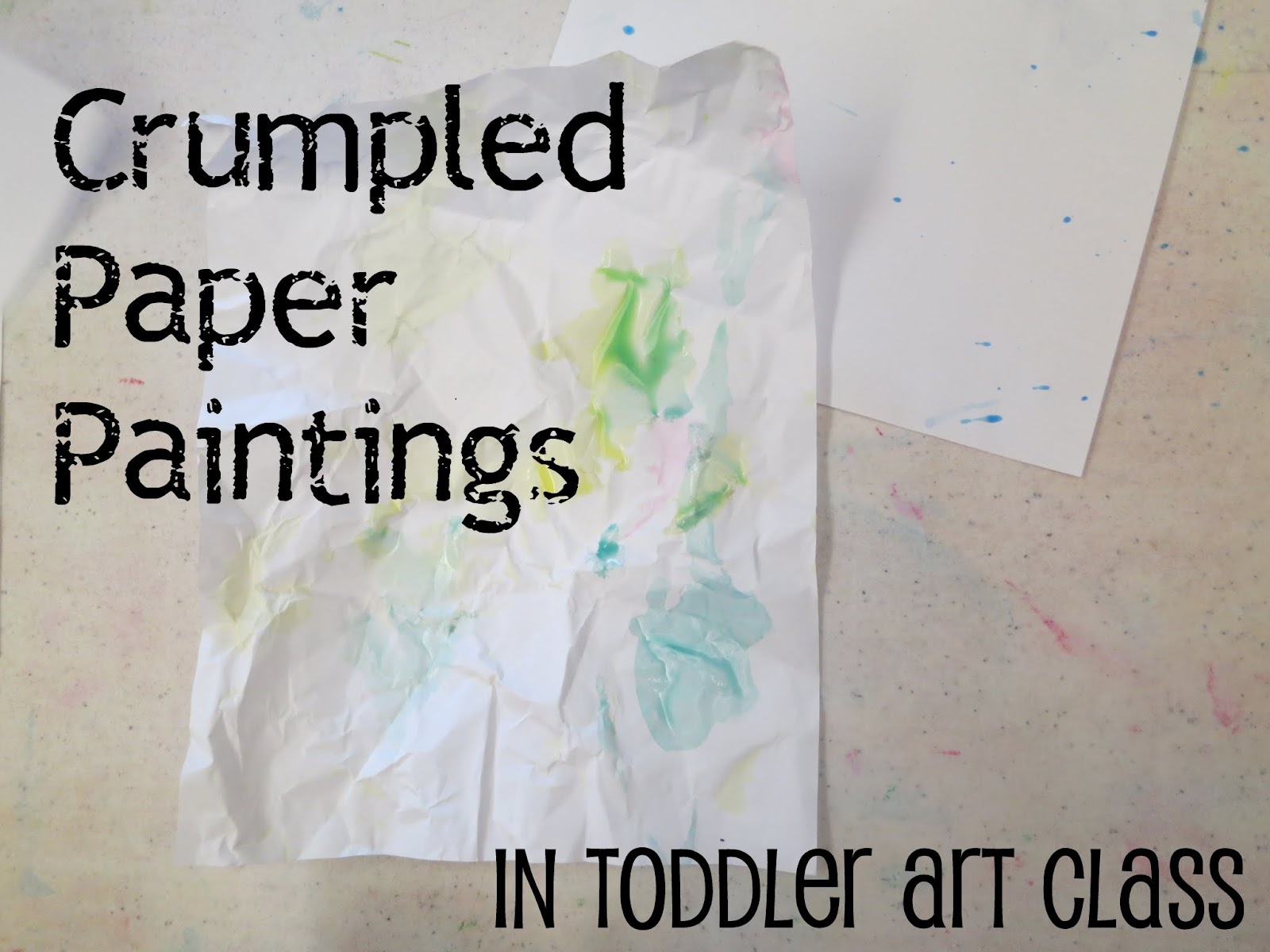 Toddler Art Class: Crumpled paintings : library makers