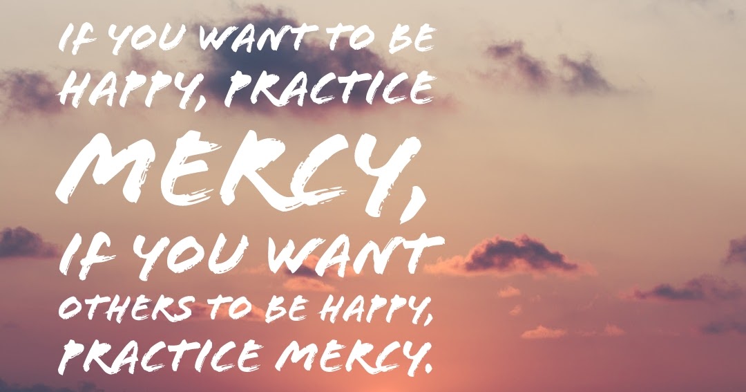 Practicing Mercy..