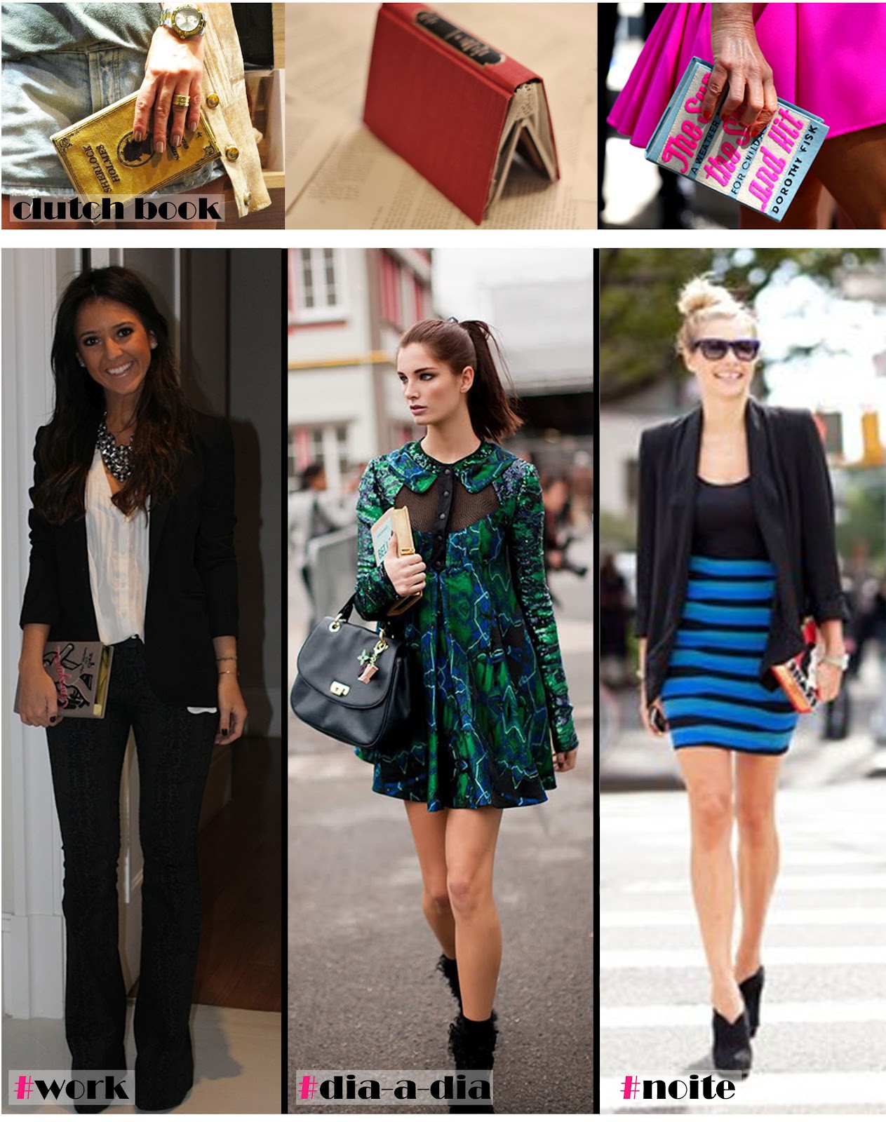 Daniela Pellin: STREET STYLE INSPIRATION: CLUTCH!