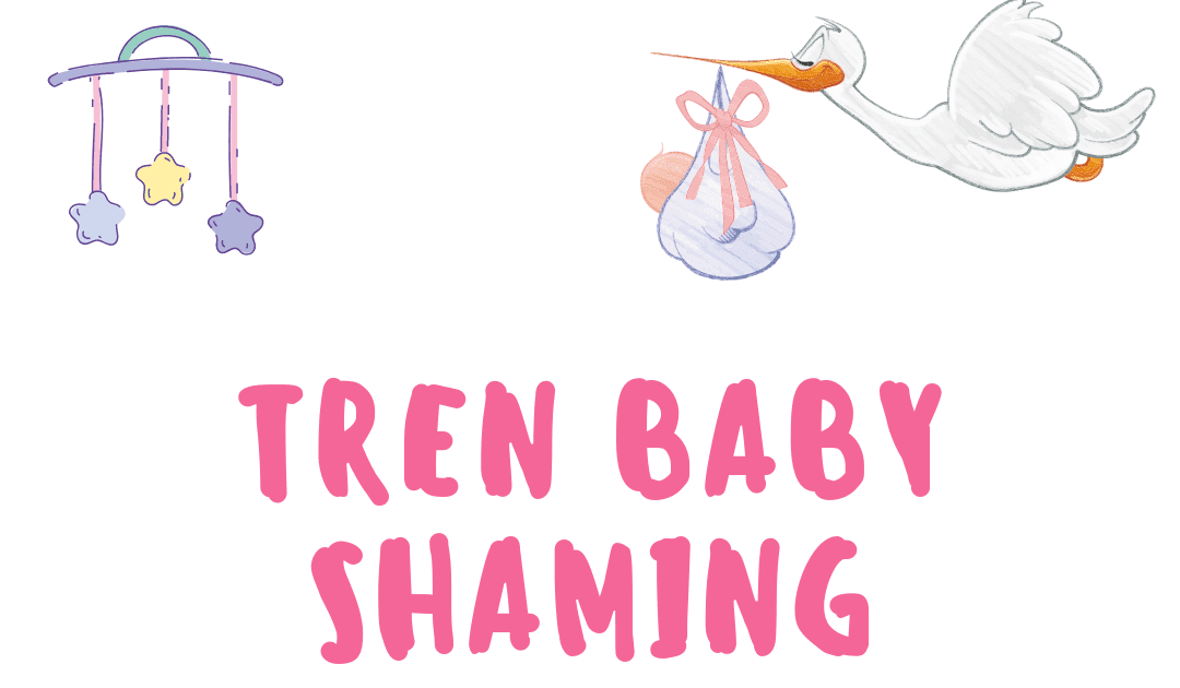 Tren Baby Shaming - Everything About Ladya