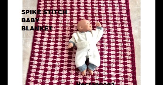 HECTANOOGA PATTERNS: FREE crochet pattern, SPIKE STITCH BABY CRIB BLANKET