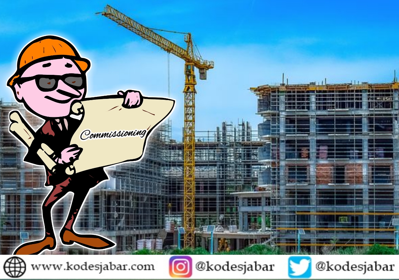 3 Macam Proses Commissioning untuk Proyek Gedung | Kodes Jabar