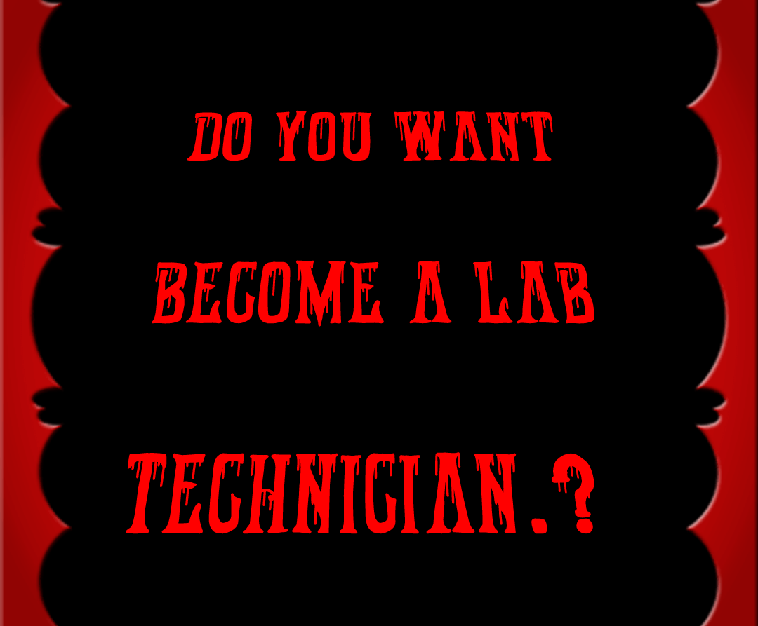 I Want Become A Lab Techniciam - Become Lab Technician I Want Become A Lab Techniciam - Become Lab Technician