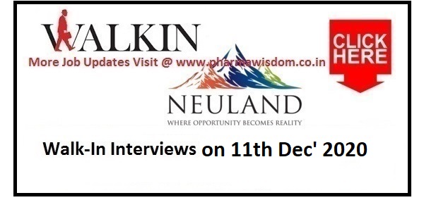 Neuland Laboratories Limited - Walk-In Interviews on 11th Dec' 2020 ...