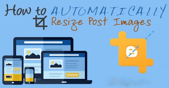 Free Template Cart How To Resize All Images Automatically In Blogger
