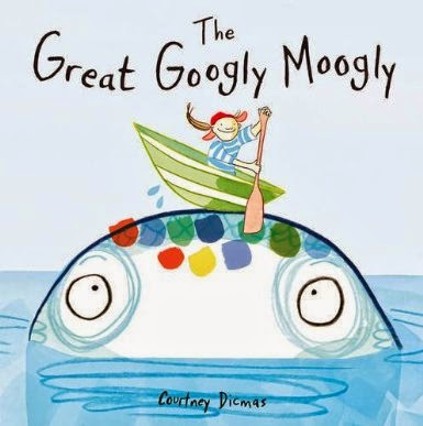 The Great Googly Moogly by Courtney Dicmas (Child's Play)