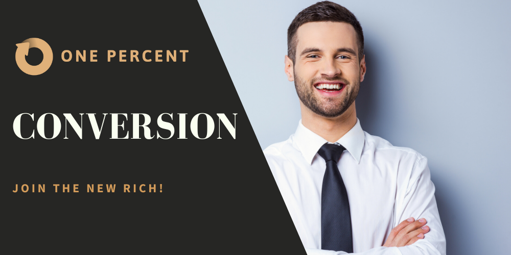 BUSINESS - CONVERSION - One Percent
