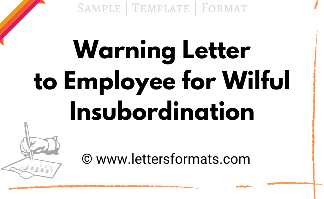 Sample Warning Letter to Employee for Wilful Insubordination