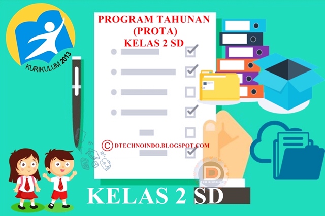 PROGRAM TAHUNAN (PROTA) KELAS 2 SD KURIKULUM 2013 | DTECHNOINDO