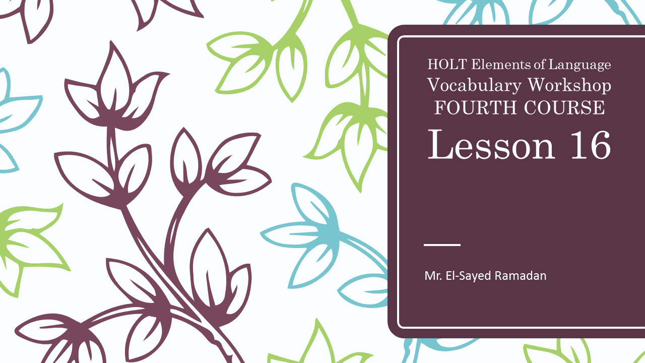 HOLT Elements of Language Vocabulary Workshop FOURTH COURSE Lesson 16